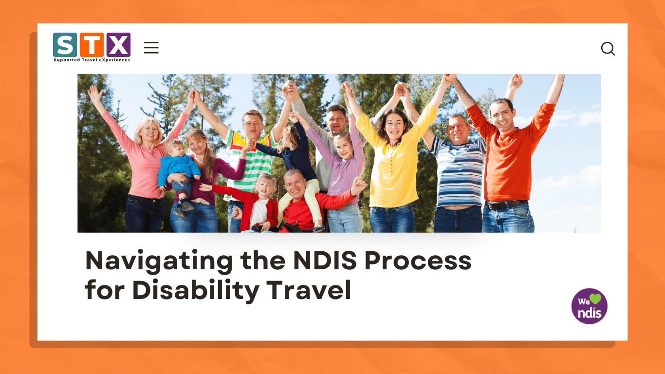 Navigating the NDIS Process for Disability Travel - Supported Travel ...